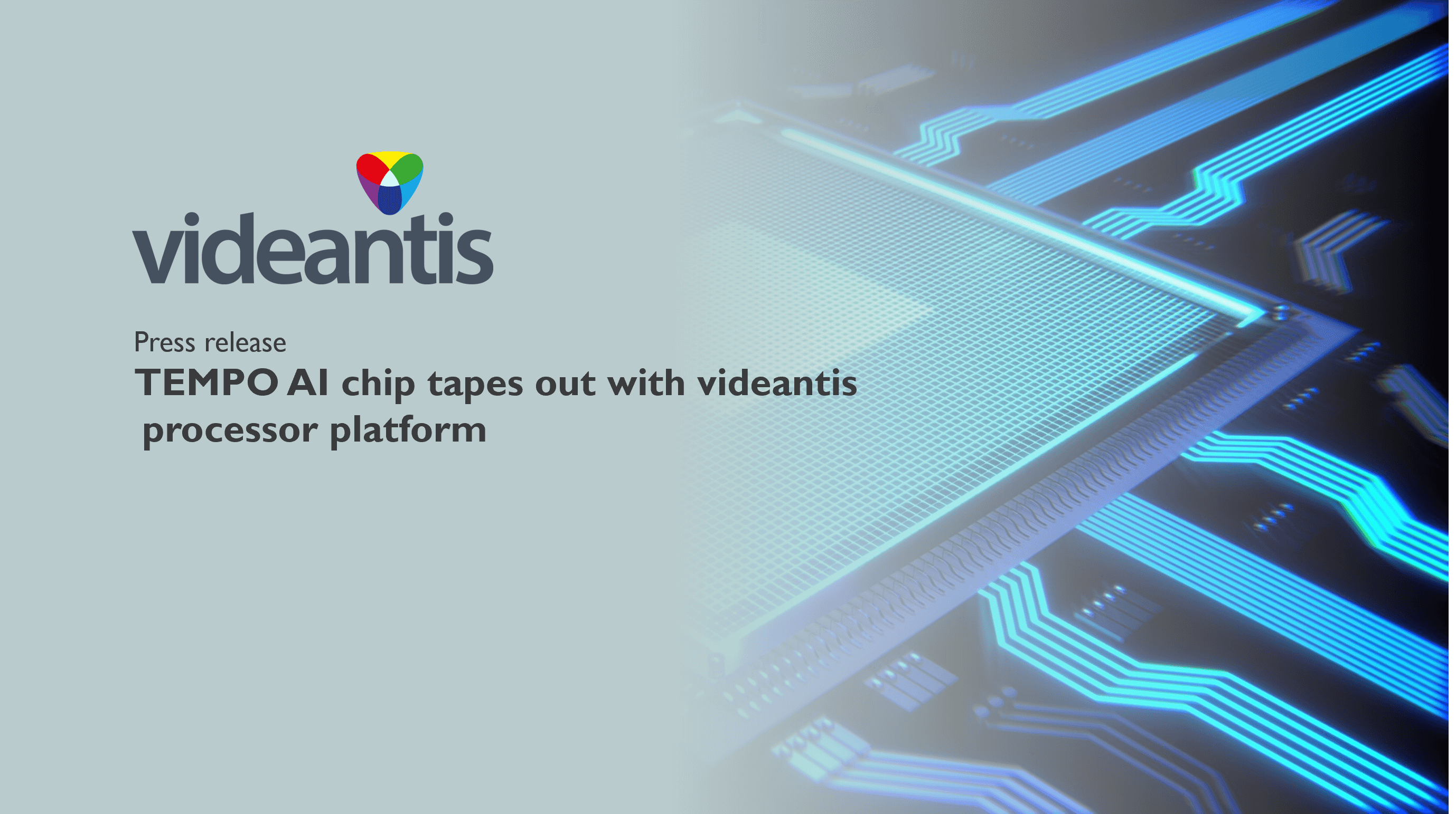 TEMPO AI chip tapes out with videantis processor platform - TEMPO
